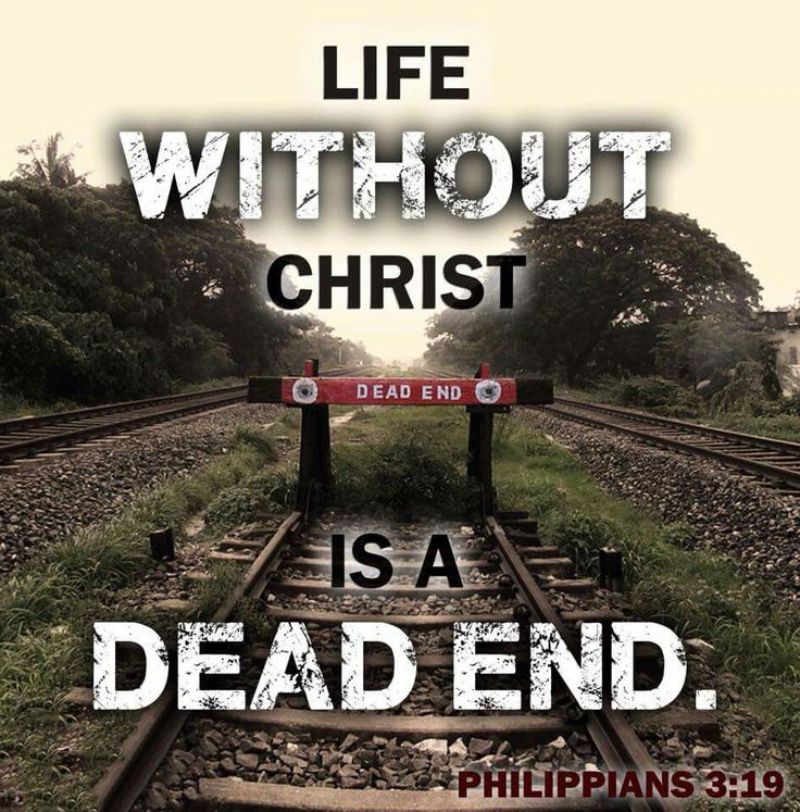 Philippians 3:19 – Life Without Christ is a Dead End - Bible Portal