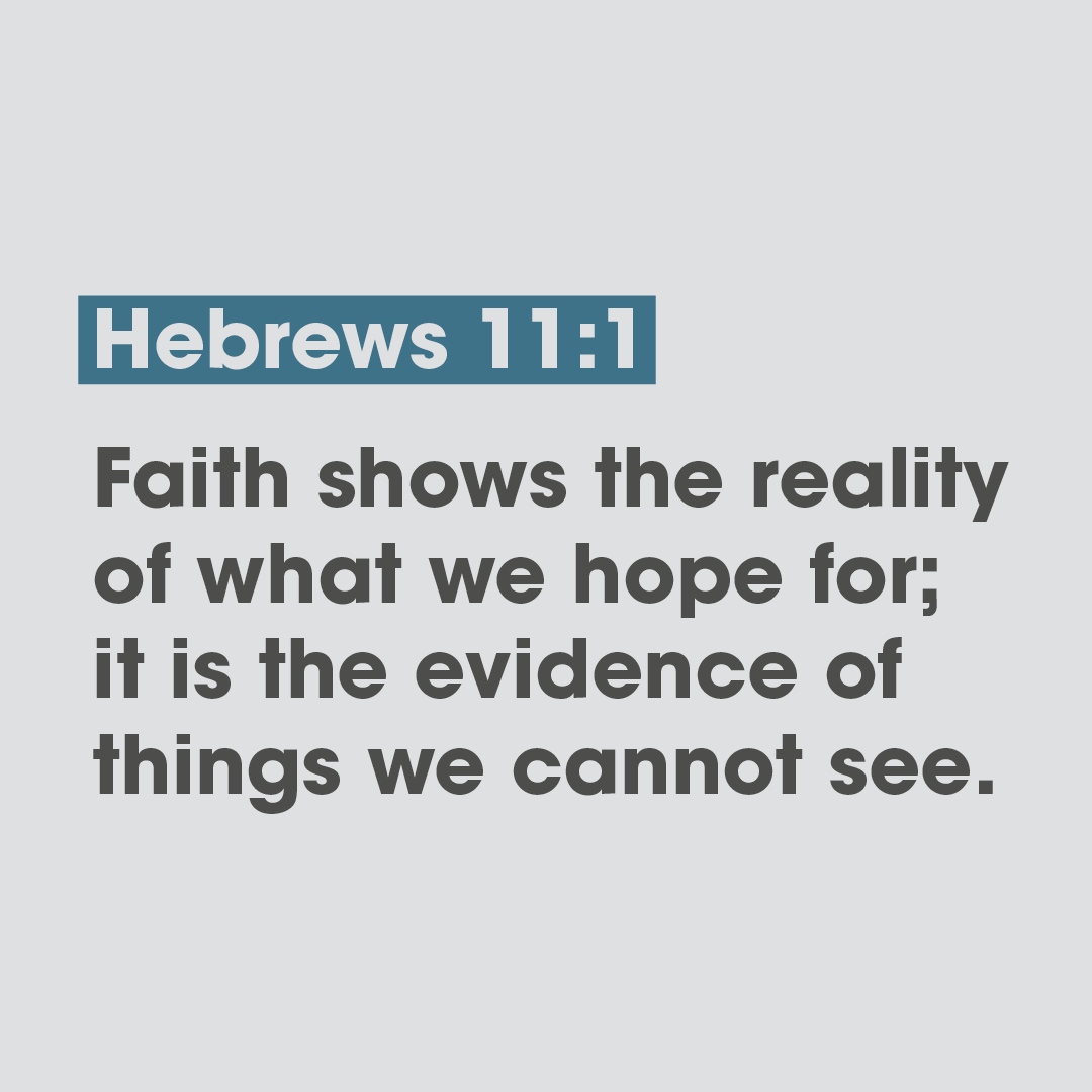 Hebrews 11:1 – Faith Shows the Reality of What We Hope For - Bible Portal