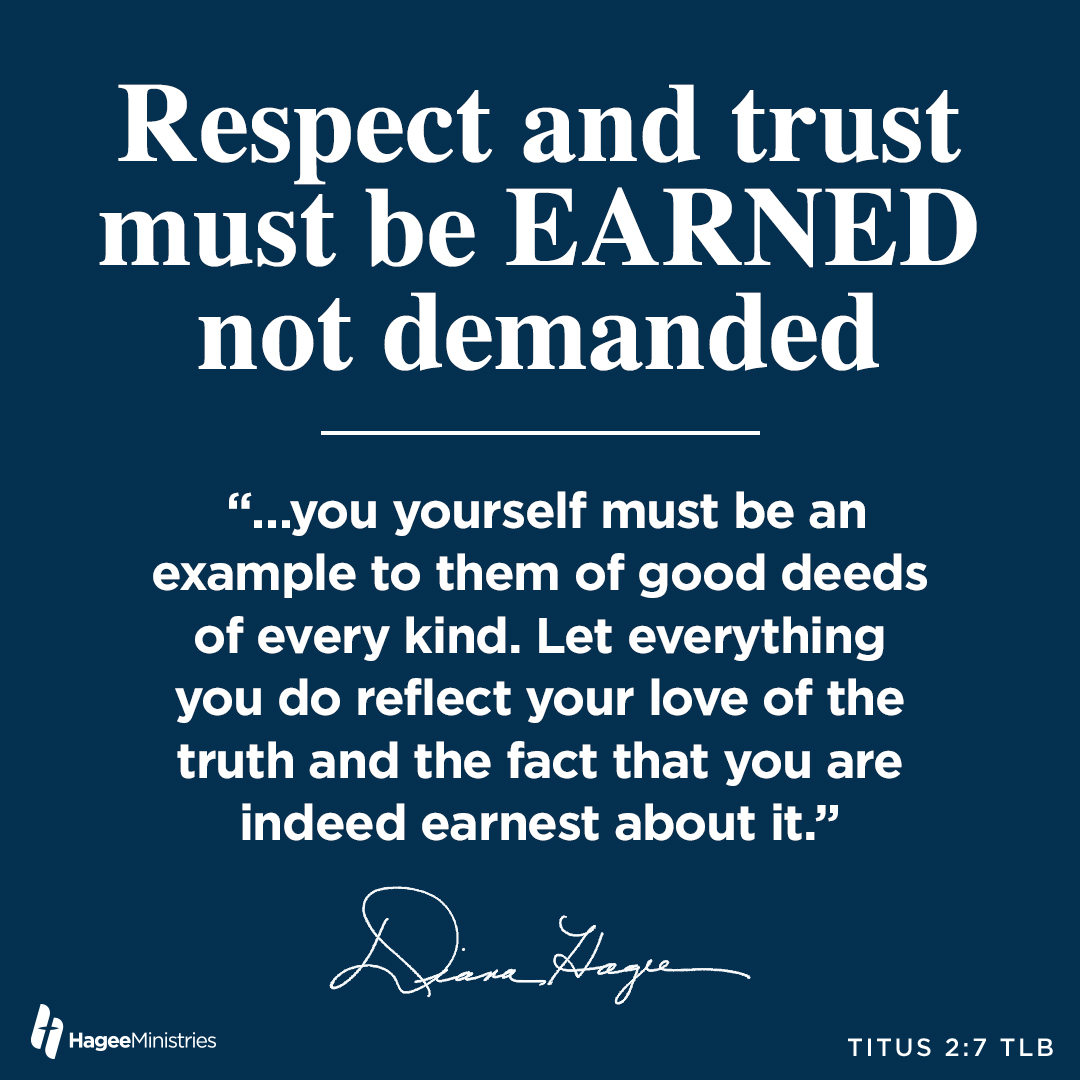 Titus 2:7 – Respect and Trust Must be Earned not Demanded - Bible Portal